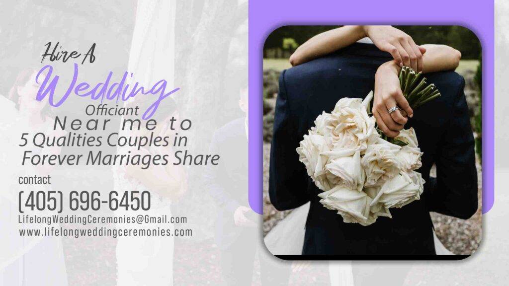 5 Qualities Couples in Forever Marriages Share | Wedding Officiant
